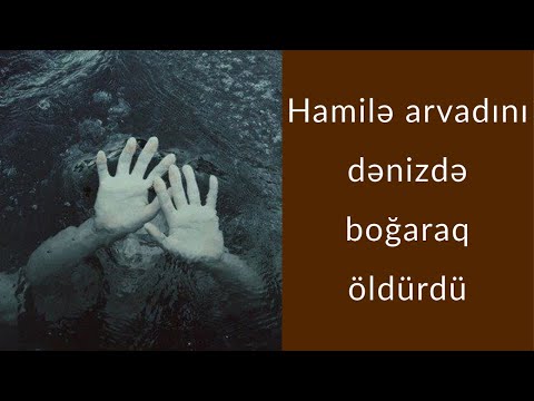Hamilə arvadını boğaraq öldürdü - Azərbaycanda DƏHŞƏTLİ QƏTL