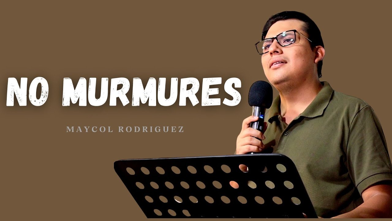 DEJEMOS DE MURMURAR Y VEREMOS LA BENDICIÓN | Maycol y Nora Rodriguez ...