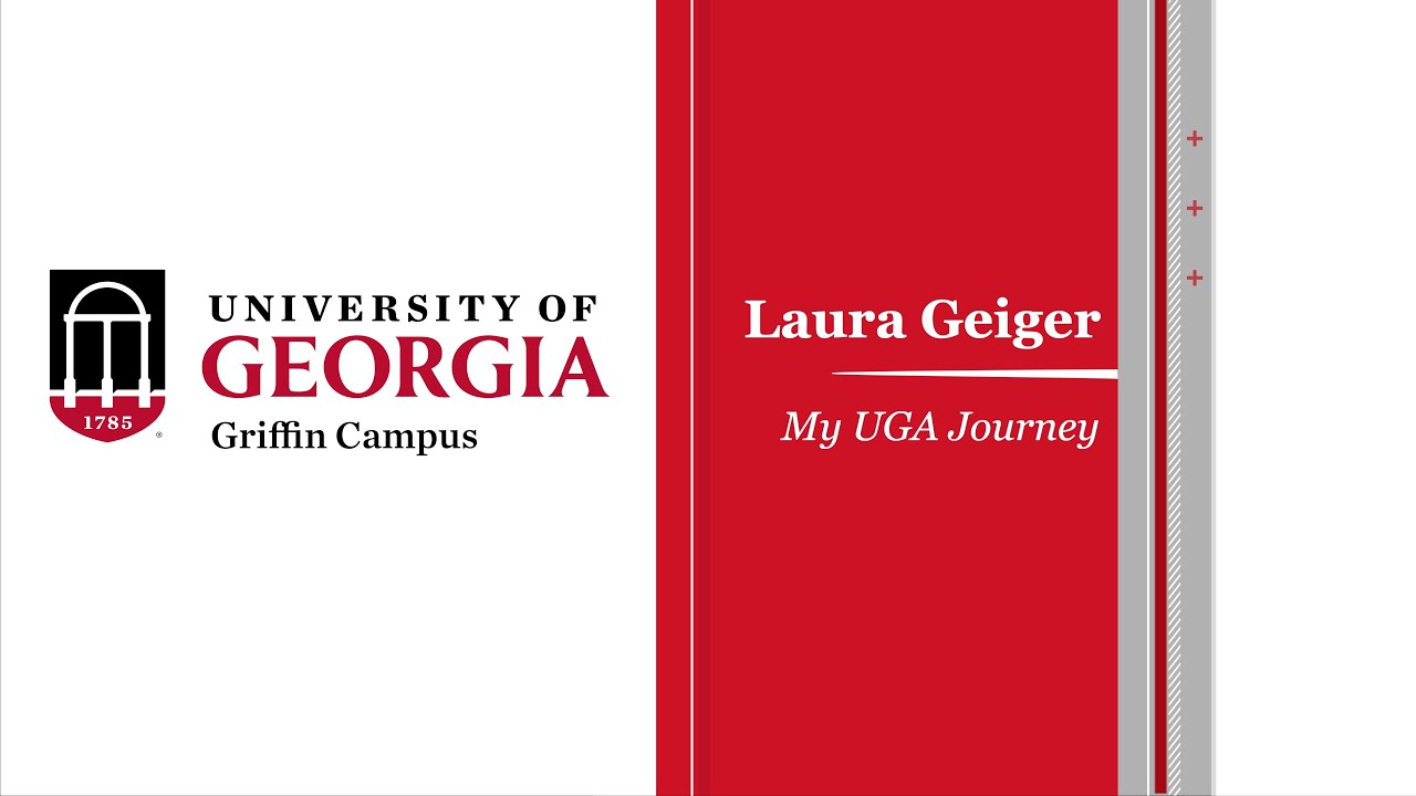Laura Geiger, a UGA Griffin alumna, discusses the 62+ opportunities at ...
