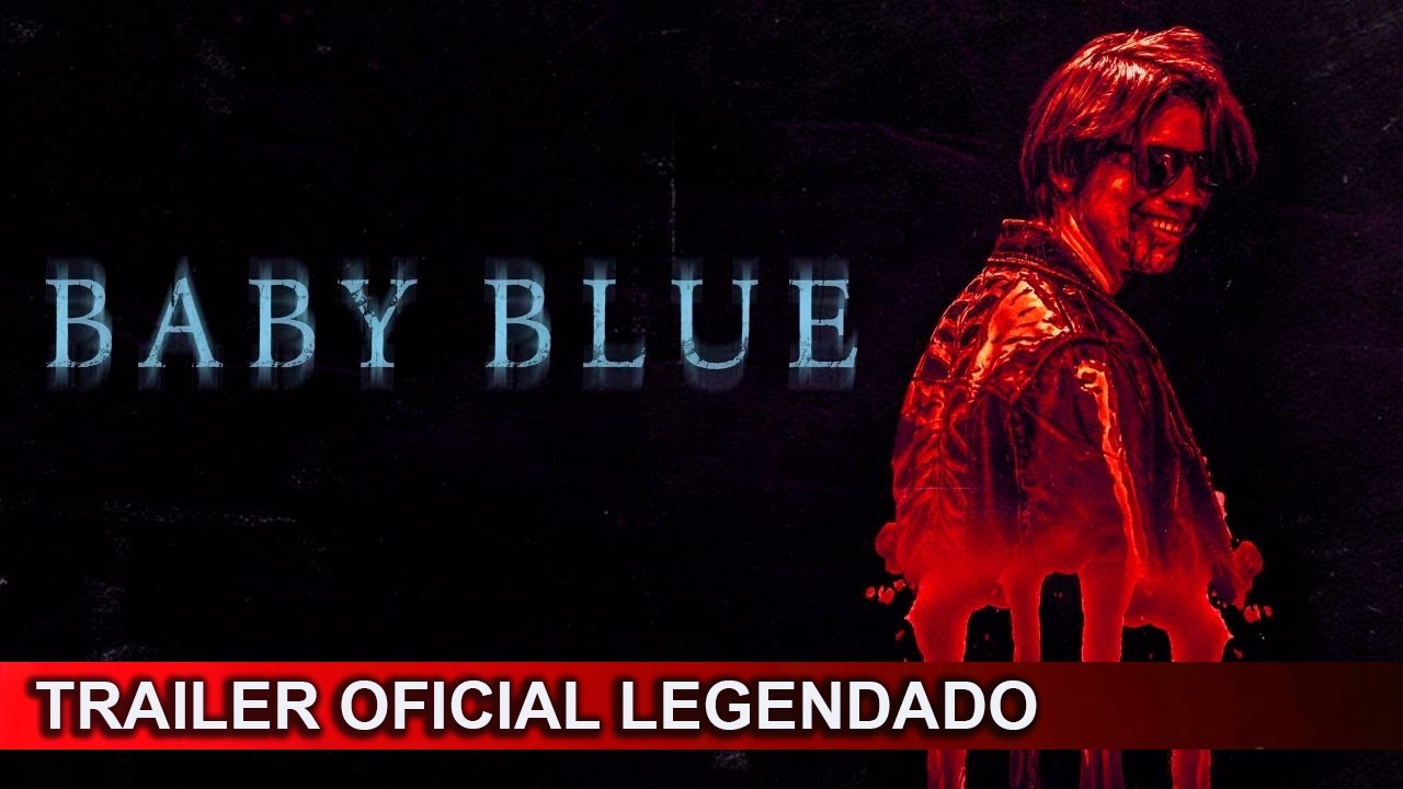 Baby Blue 2023 Trailer Oficial Legendado - YouTube