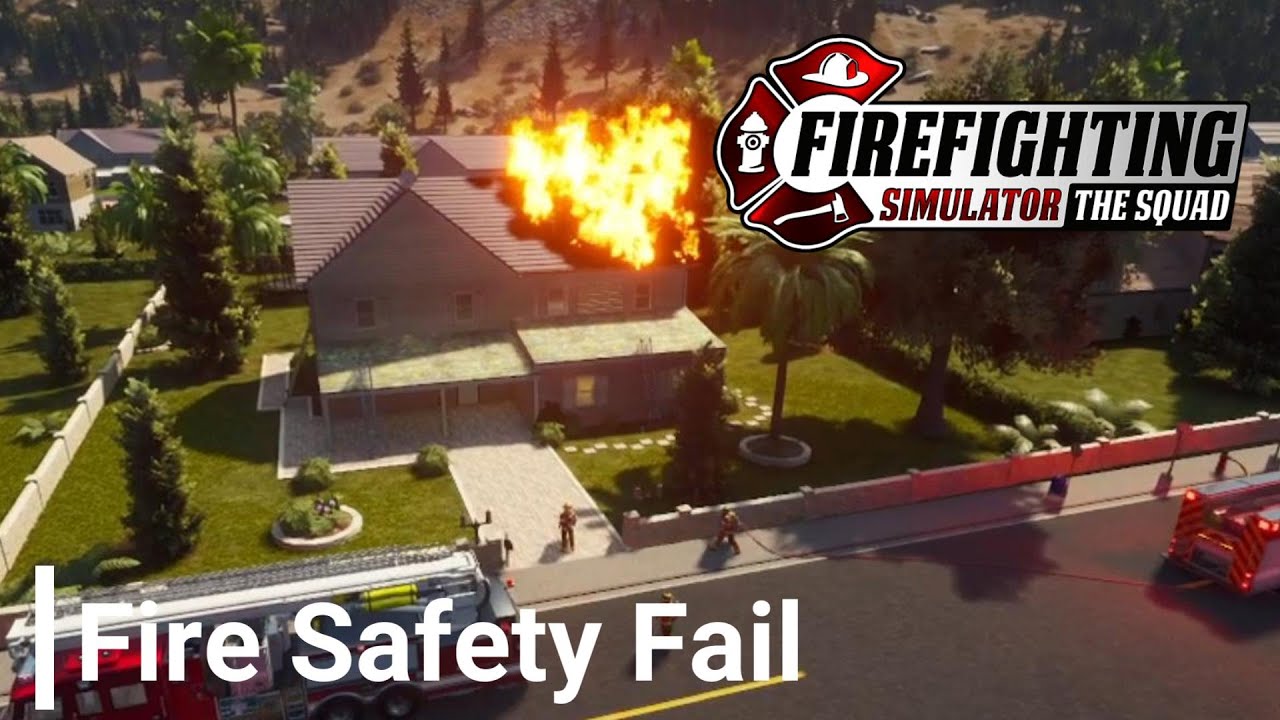 Fire Safety Fail | Firefighting Simulator: The Squad - YouTube