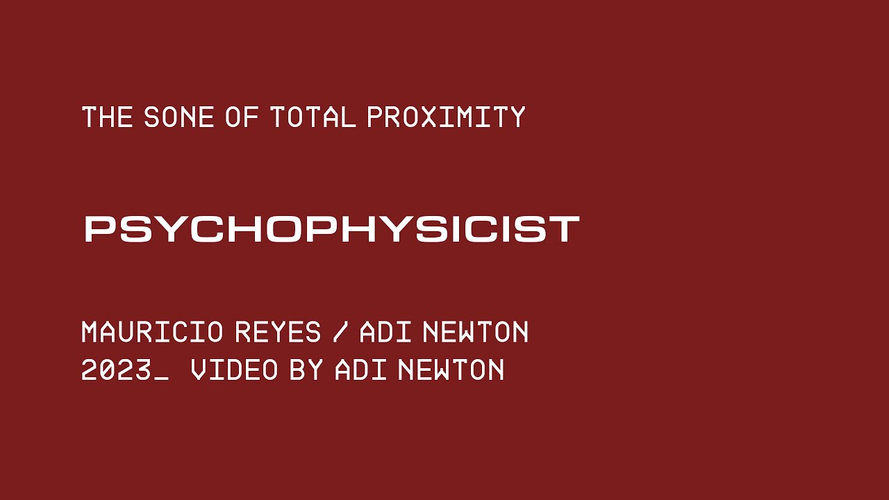 PSYCHOPHYSICIST / THE SONE OF TOTAL PROXIMITY - YouTube