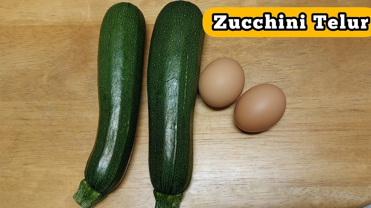 RESEP ZUCCHINI DAN TELUR SIMPLE DAN ENAK || ZUKKHINI ZUKINI - YouTube