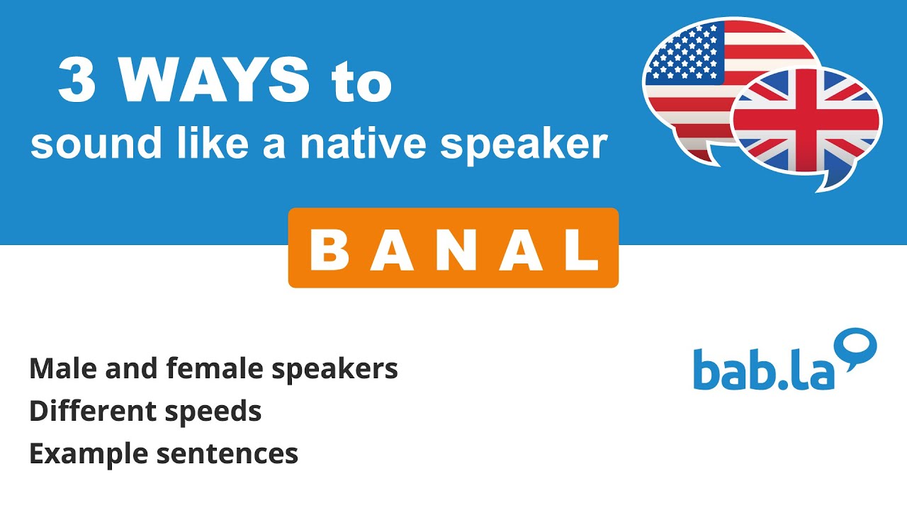 BANAL pronunciation | Improve your language with bab.la - YouTube