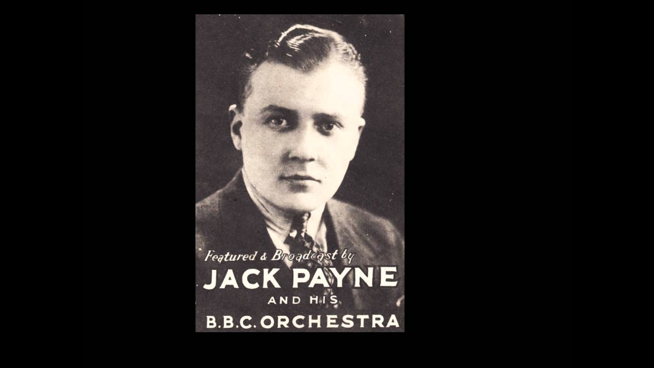 1931 BBC Broadcast - Jack Payne and his BBC Dance Orchestra - YouTube