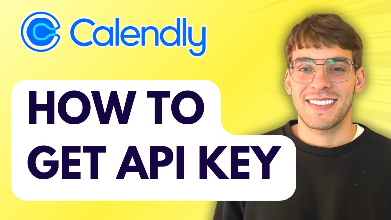 How to Get Calendly API Key [2026 Full Guide] - YouTube