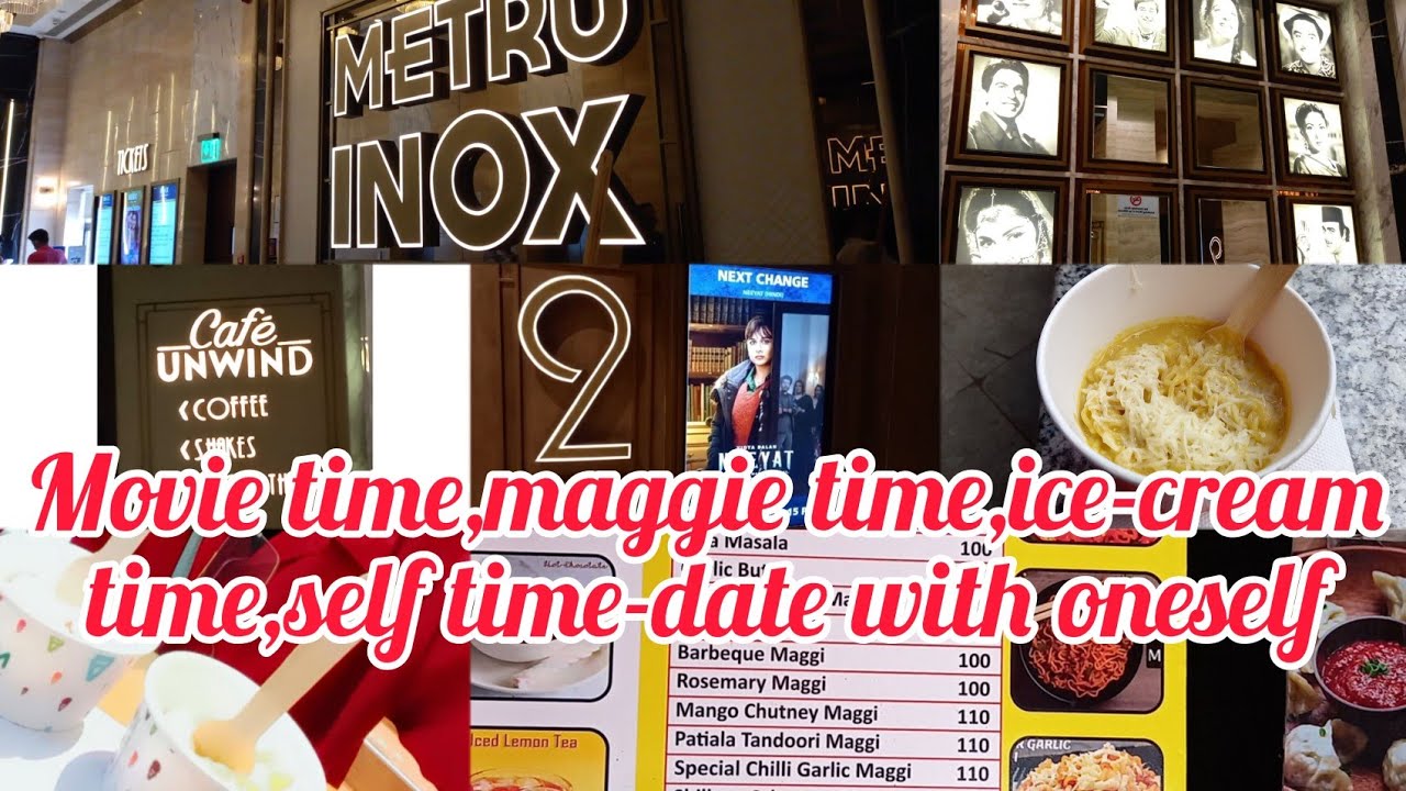 Movie time,maggie time,ice cream time,self time-date with oneself - YouTube