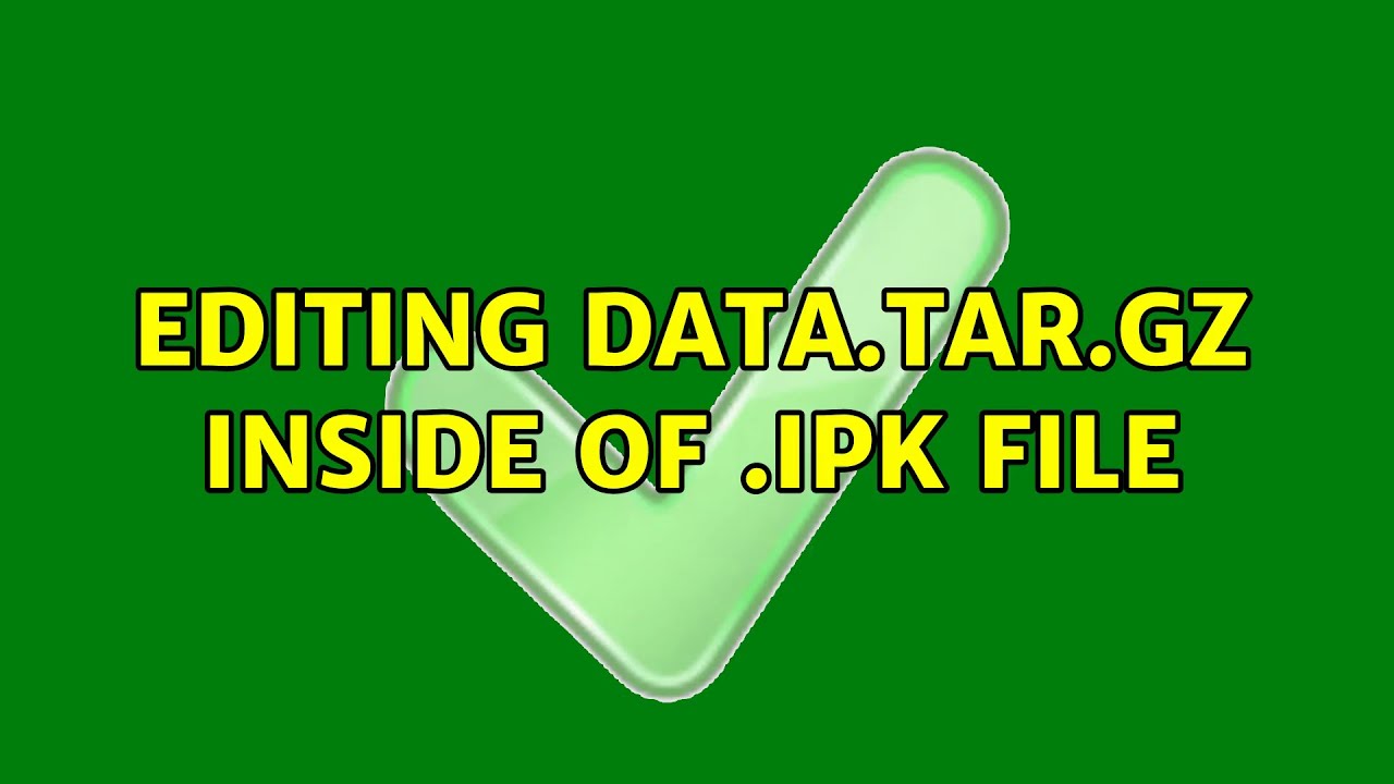 Editing data.tar.gz inside of .ipk file - YouTube