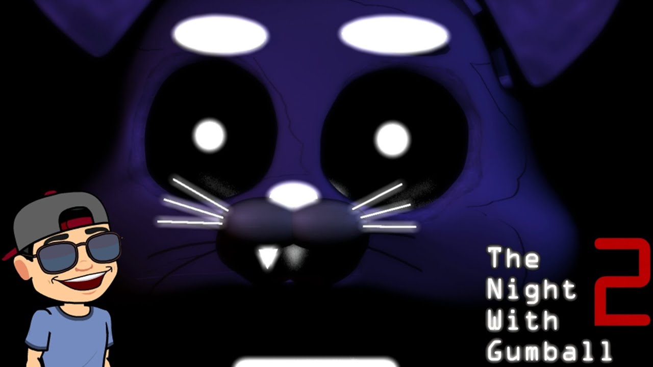 THE NIGHT WITH GUMBALL 2 | SURVIVAL NIGHT AND THE EXTRAS | FNAF FAN ...