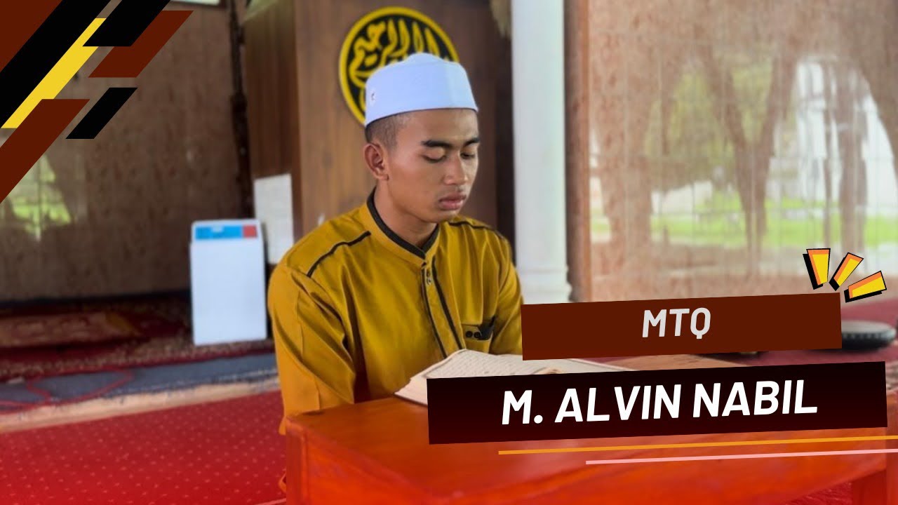 Lomba MTQ (Musabaqoh Tilawatil Quran) M. Alvin Nabil SMAN2 TARUNA ...