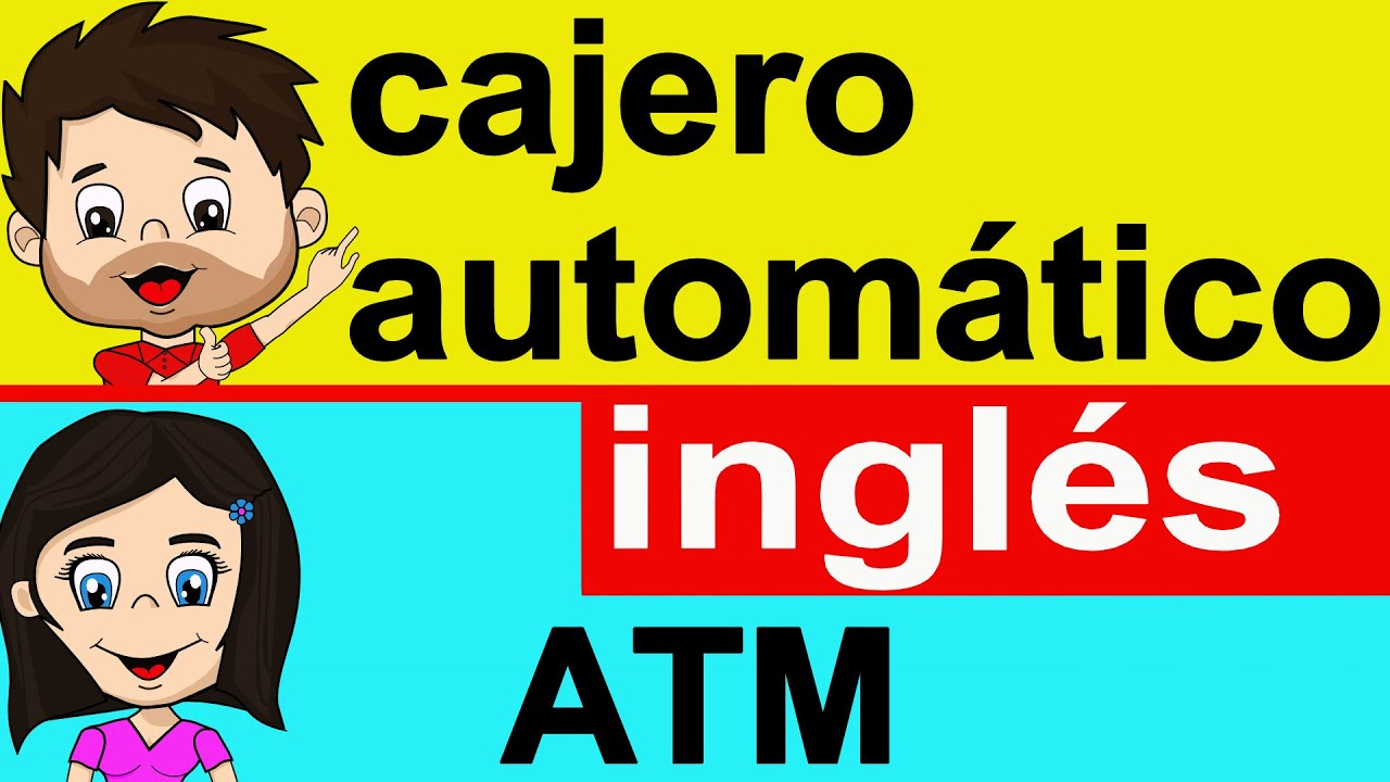 INGLÉS PARA RETIRAR DINERO DE UN CAJERO AUTOMÁTICO - YouTube