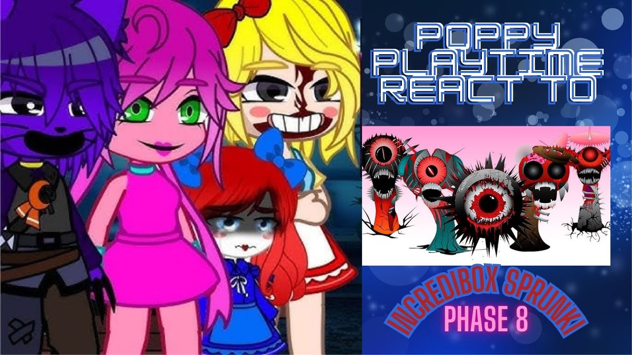 Poppy Playtime react to Incredibox Sprunki MIX Phase 8 || Gacha react ...