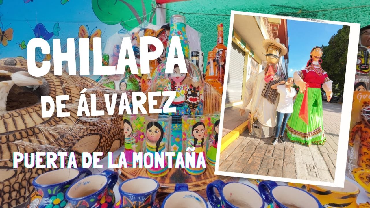 CHILAPA DE ÁLVAREZ ...´´Puerta a la Montaña´´ 1era. Parte - YouTube