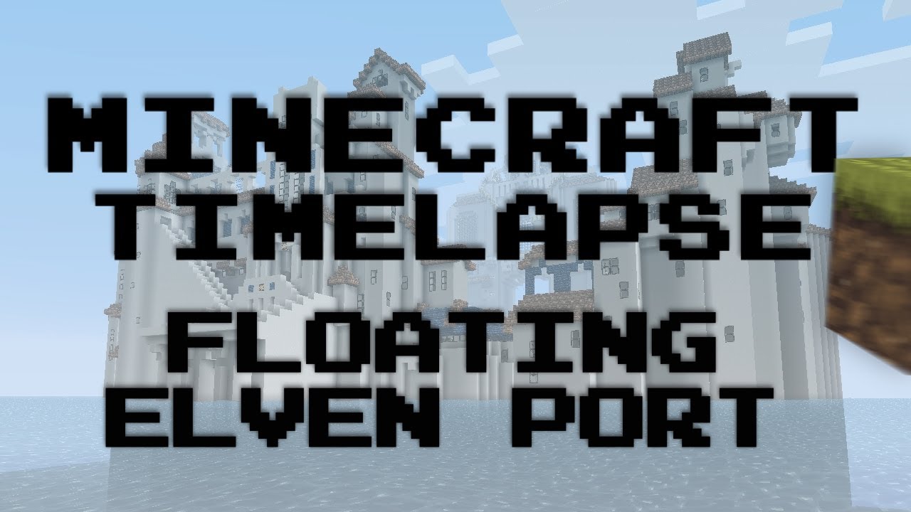 Minecraft Timelapse - Floating Elven Port - YouTube