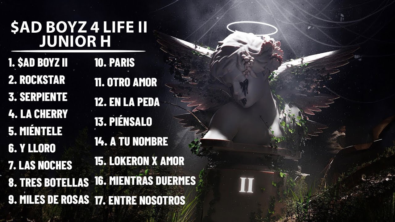Junior H - $AD BOYZ 4 LIFE II (Album Completo) - YouTube