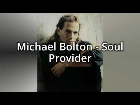 Michael Bolton-Soul Provider(Lyrics) - YouTube