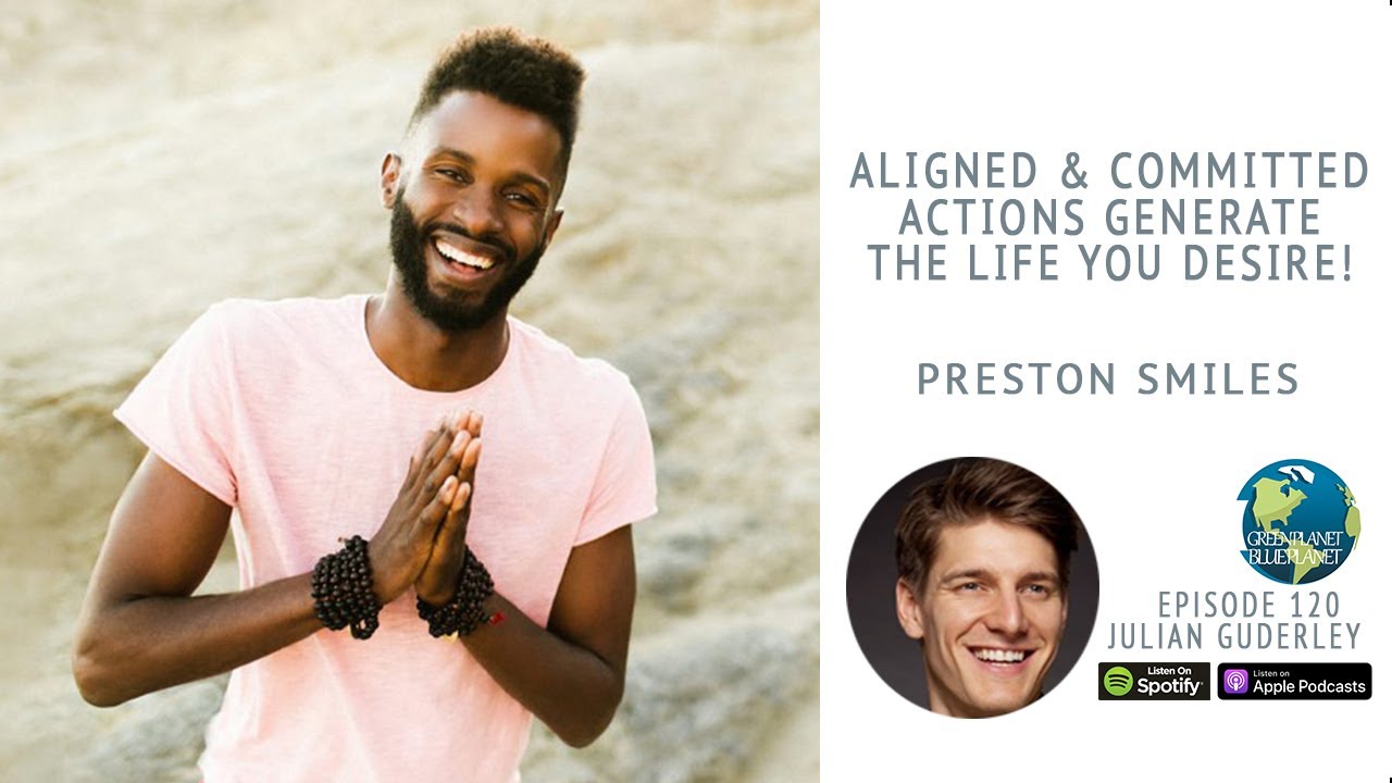 Preston Smiles: Aligned & Committed Action generate the life you desire ...