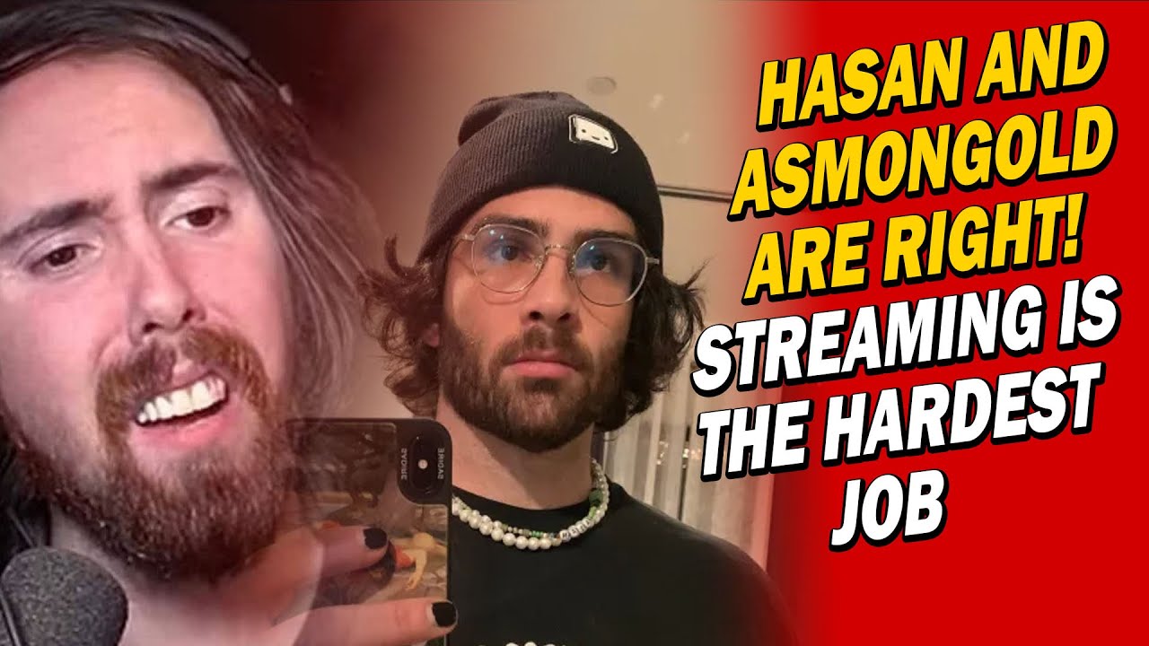 Hasan and Asmongold Are Right. Streaming IS The Most Difficult Job ...