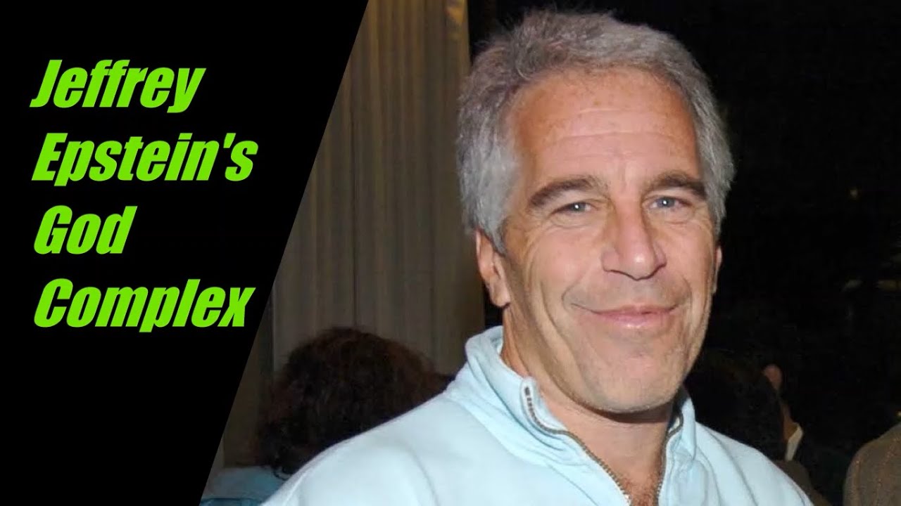 Jeffrey Epstein's God Complex - YouTube