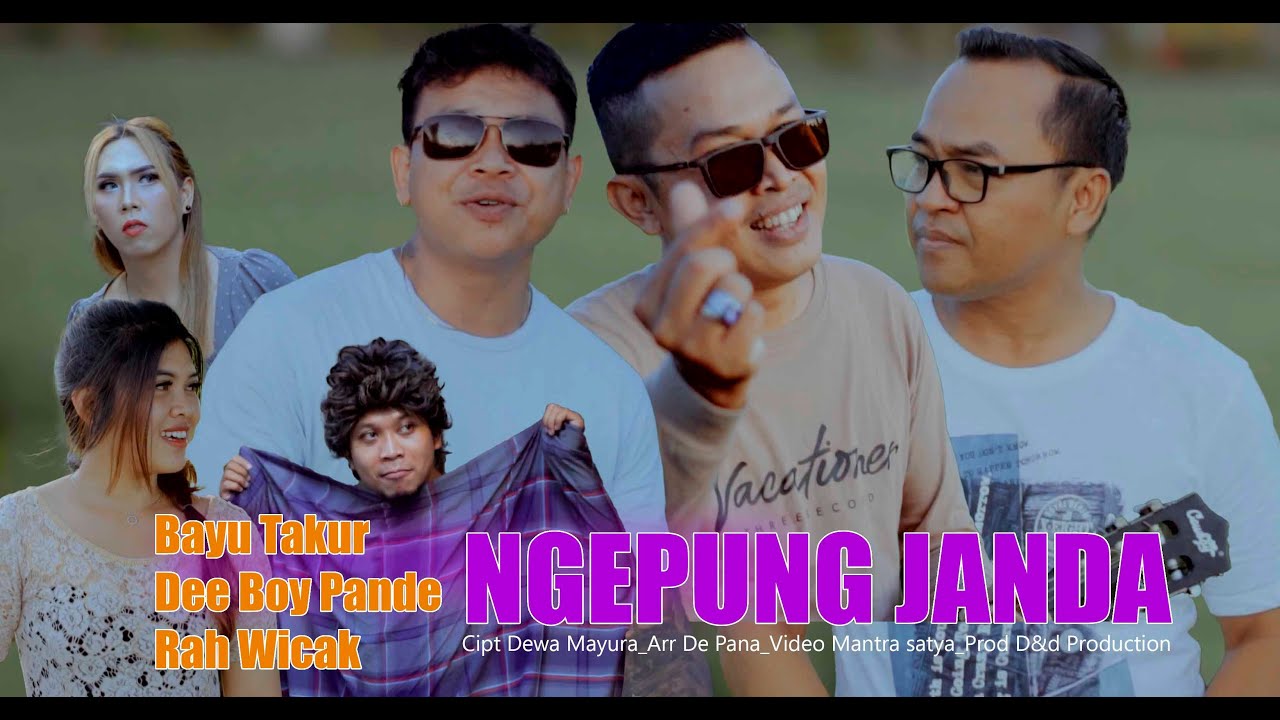 Bayu Takur, Dee Boy Pande, Rah Wicak - Ngepung Janda (official music video) - YouTube