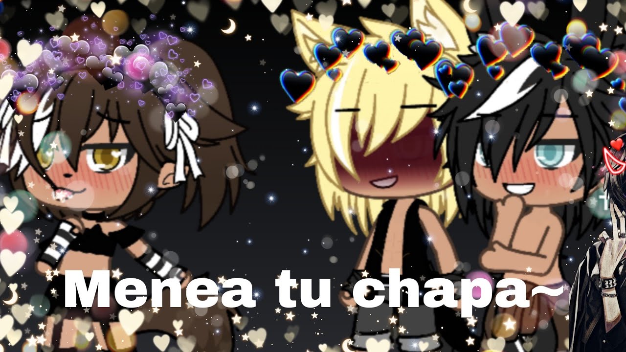 menea tu chapa// meme// gacha club - YouTube