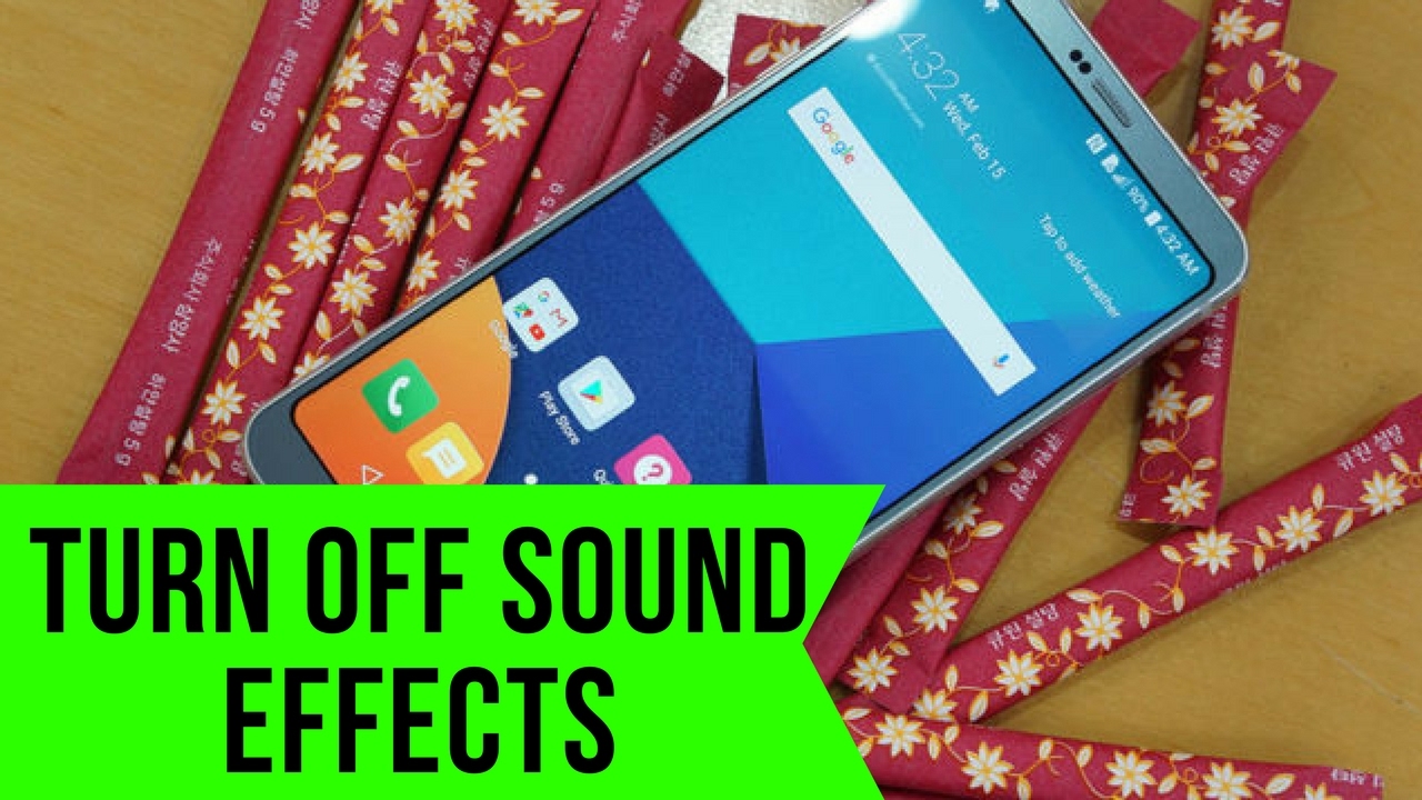 How To Turn Off Sound Effects On LG G6 YouTube how-to-turn-off-sound-effects-on-lg-g6-youtube