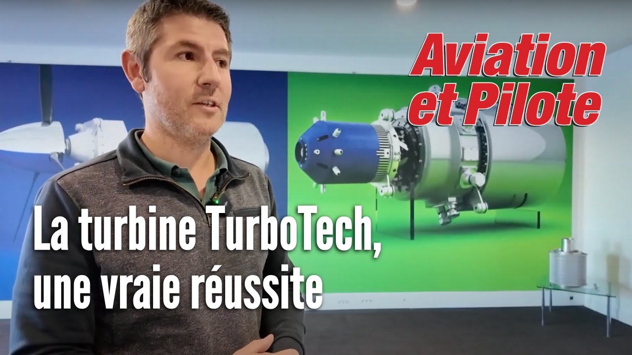 La turbine Turbotech, une vraie réussite - Aviation et Pilote