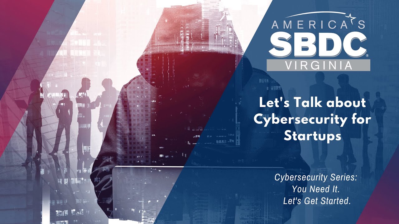 Let's Talk about Cybersecurity for Startups - YouTube