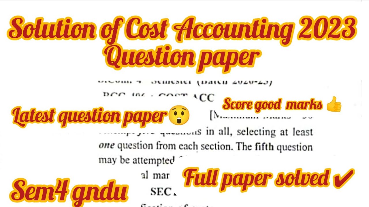 Solution of Cost Accounting 2023 question paper #gndupaper #bcom #exam ...