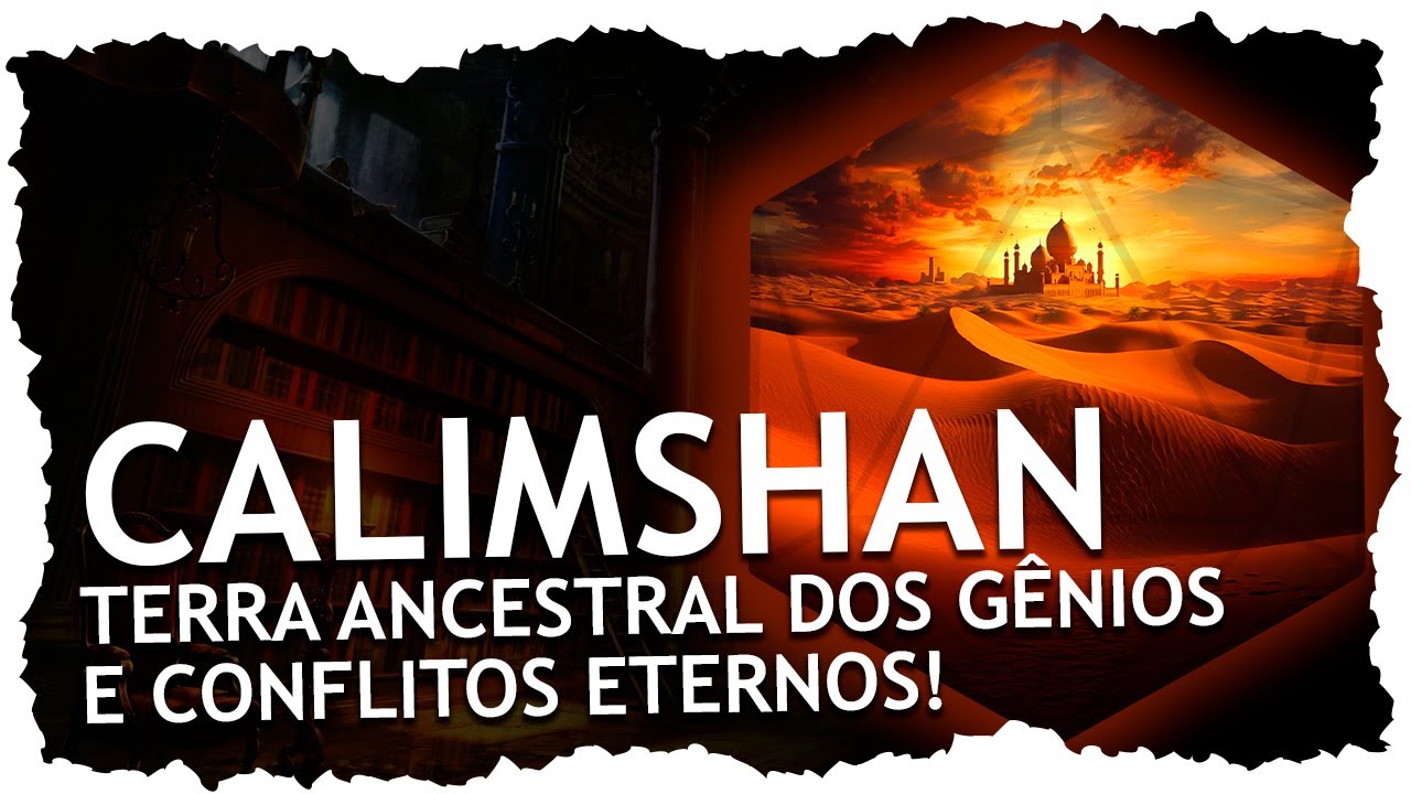 Calimshan: A antiga terra de gênios, tesouros e intrigas milenares ...