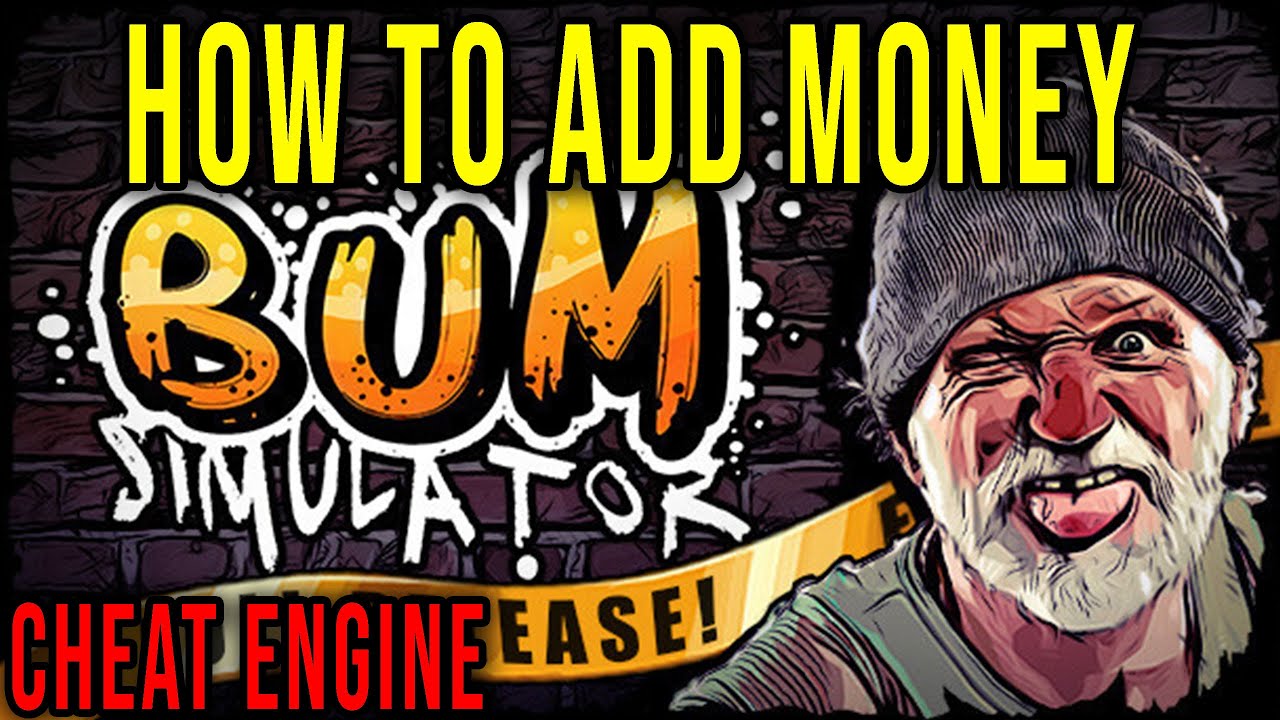 HOW TO ADD MONEY (CHEAT ENGINE) - Bum Simulator - YouTube