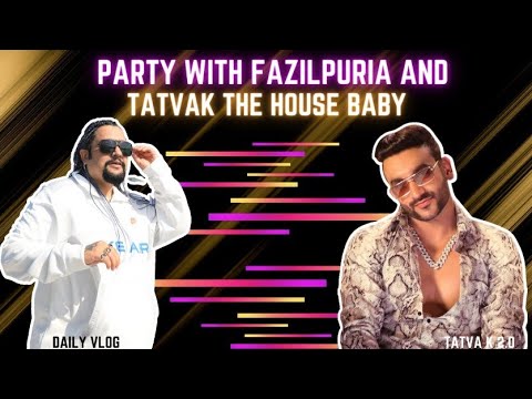 Party with Fazilpuria And Tatva K In the house Baby | Tatva K 2.0 ...