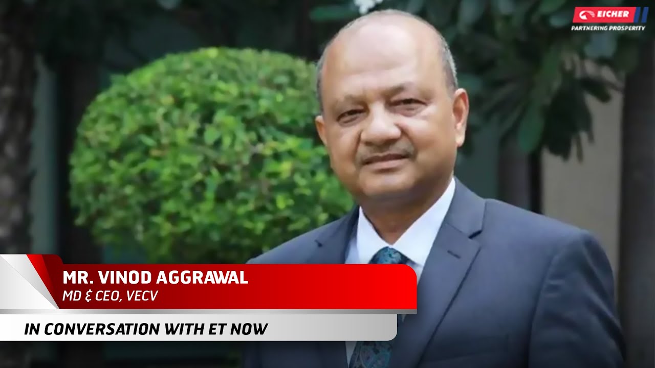 MD & CEO, VECV, Mr. Vinod Aggarwal in talks with ET Now - YouTube