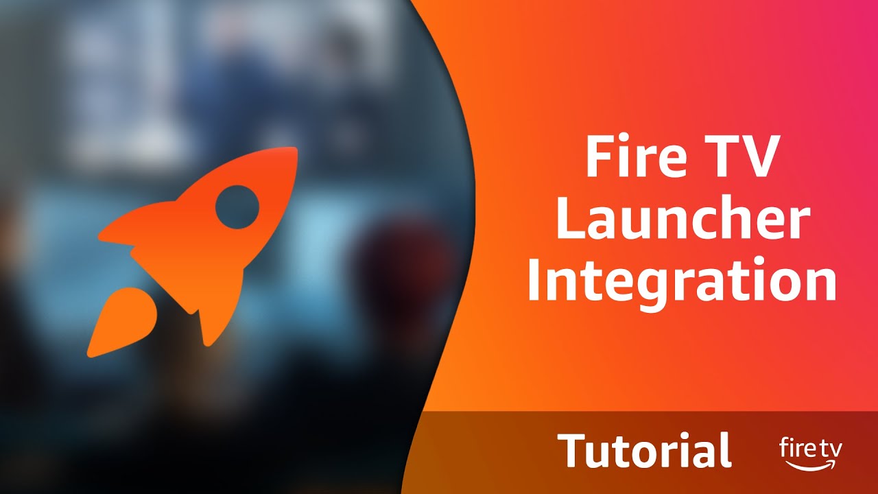 Integrating the Fire TV Launcher in your Android Applications - YouTube