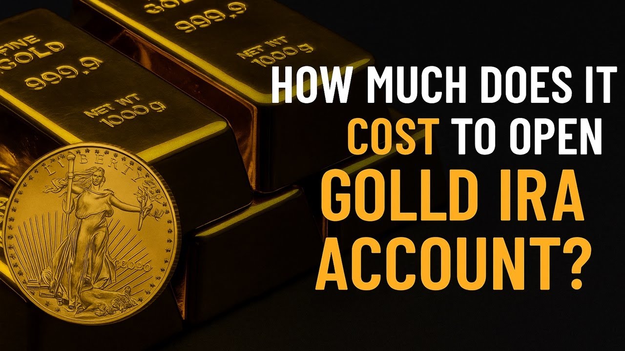 How Much Does It Cost to Open a Gold IRA Account - YouTube