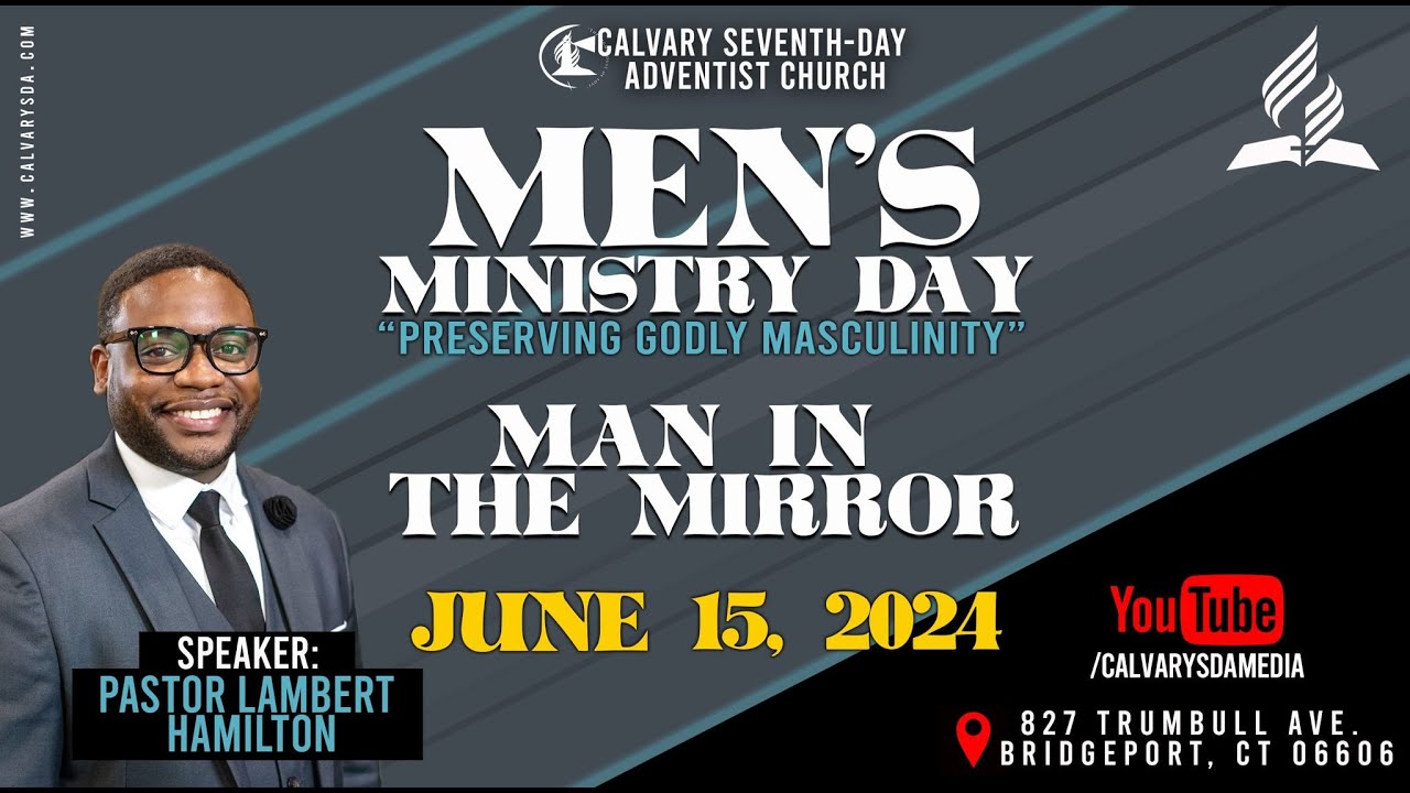 Man In The Mirror | Pastor Lambert Hamilton | Calvary SDA Media | June ...
