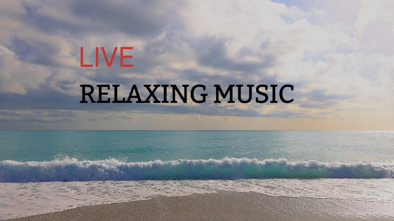 Live Relaxing Music - YouTube