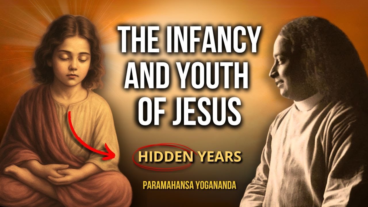 Paramahansa Yogananda – The Infancy and Youth of Jesus: Hidden Years ...