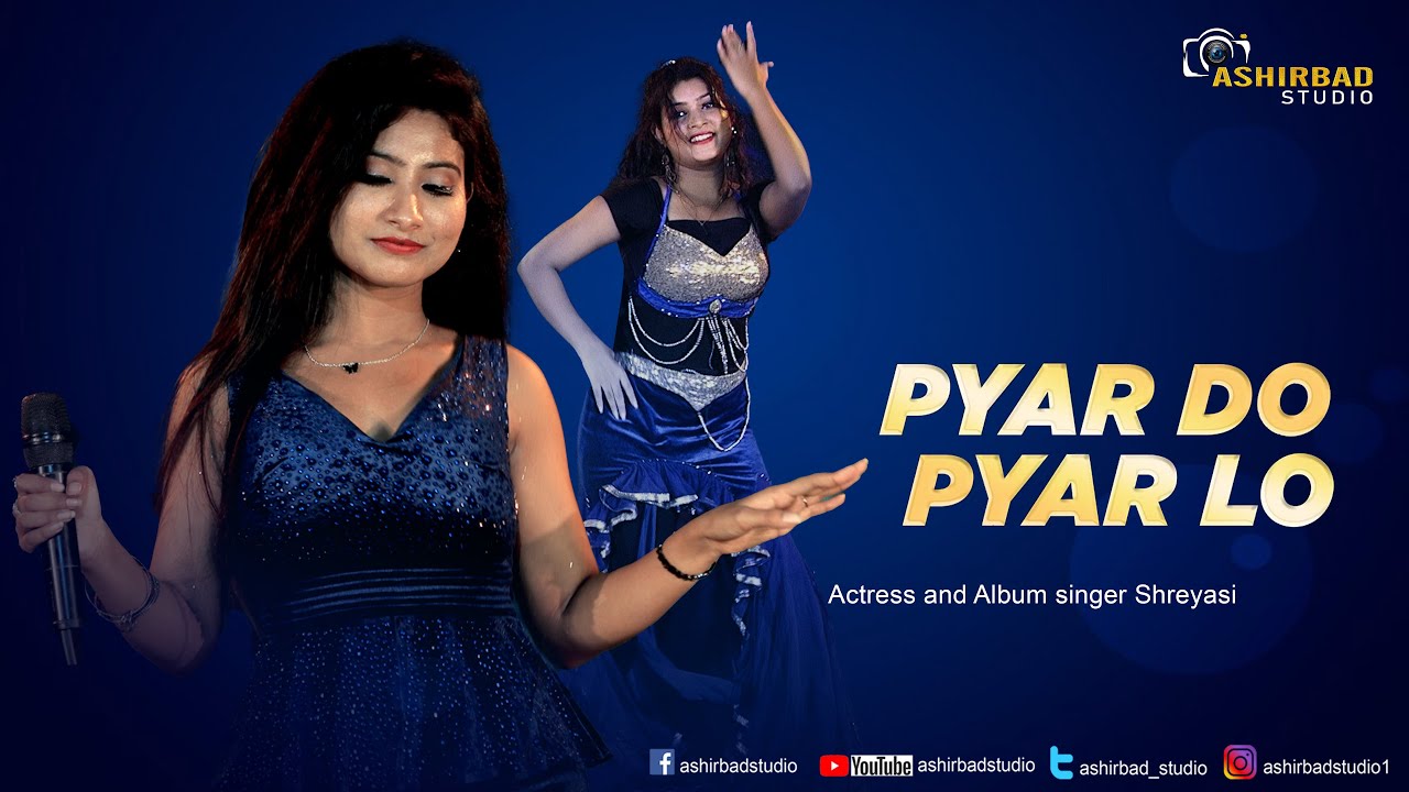 "Pyaar Do Pyar Lo" | Dancer -Srijani | Actress and Album singer ...