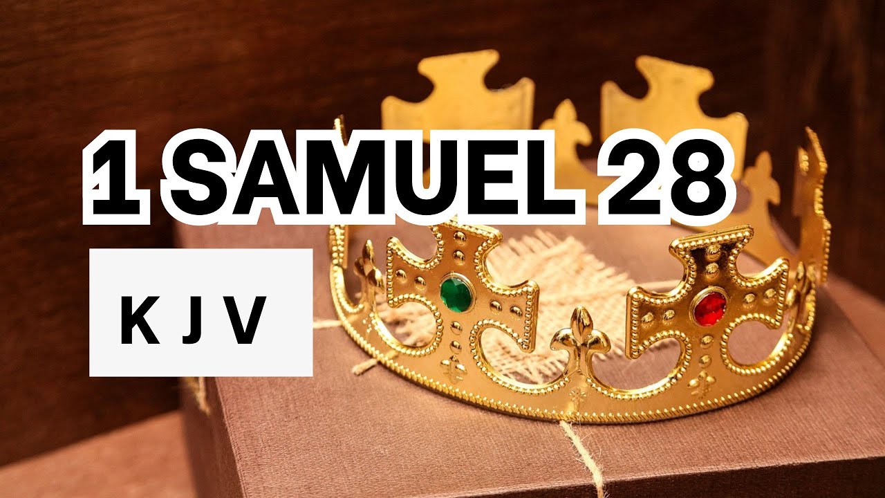 1 Samuel 28 | Saul and the Witch of Endor | KJV Audio Bible | Words ...
