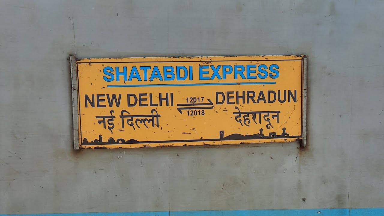 देहरादून शताब्दी एक्सप्रेस 12017 - DDN SHTBDI EXP New Delhi to Dehradun ...