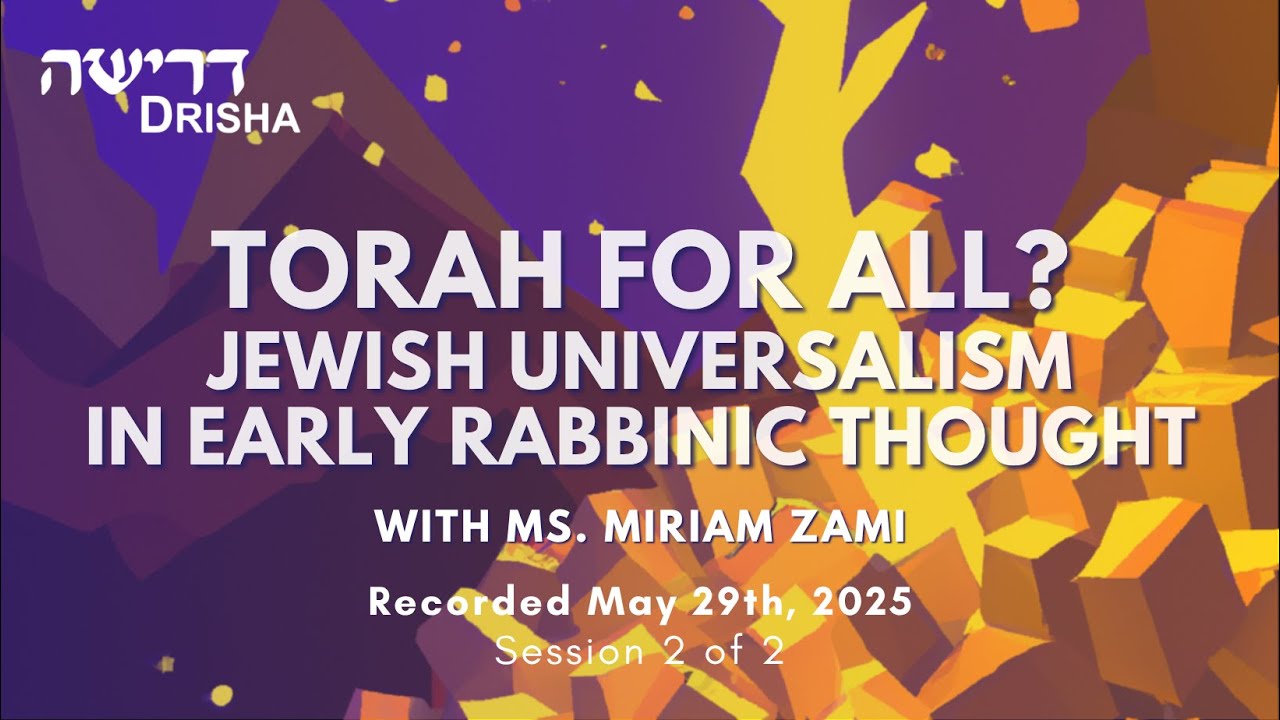 Torah for All? Jewish Universalism in Early Rabbinic Thought, Part 2 of ...