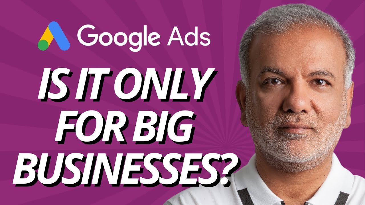 Is Google Ads Only For Big Businesses? | Is Google Ads Worth It For ...