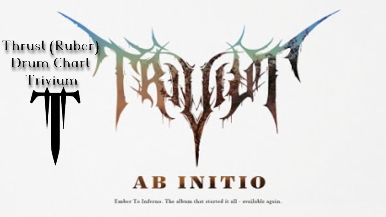 Thrust (Ruber) Trivium Drum Chart - YouTube