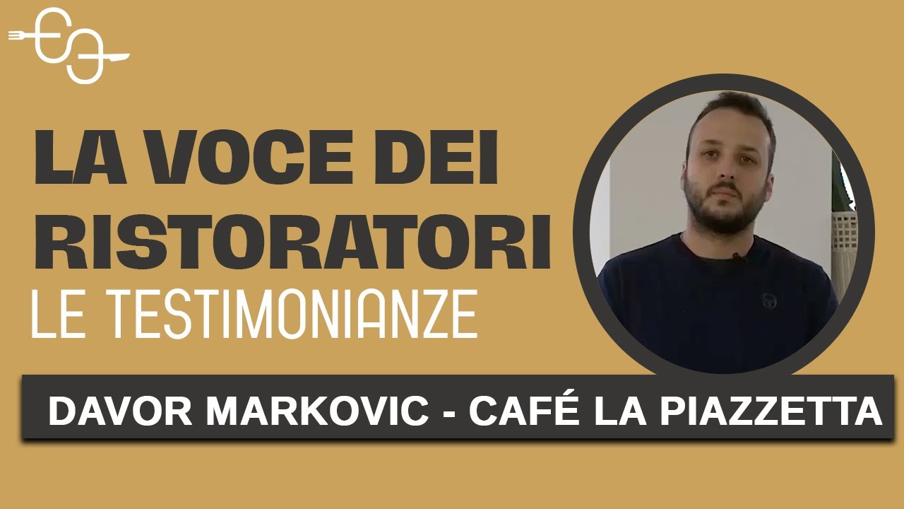 RISTOBUSINESS: cosa ne pensa Davor Markovic di Cafe la Piazzetta - YouTube