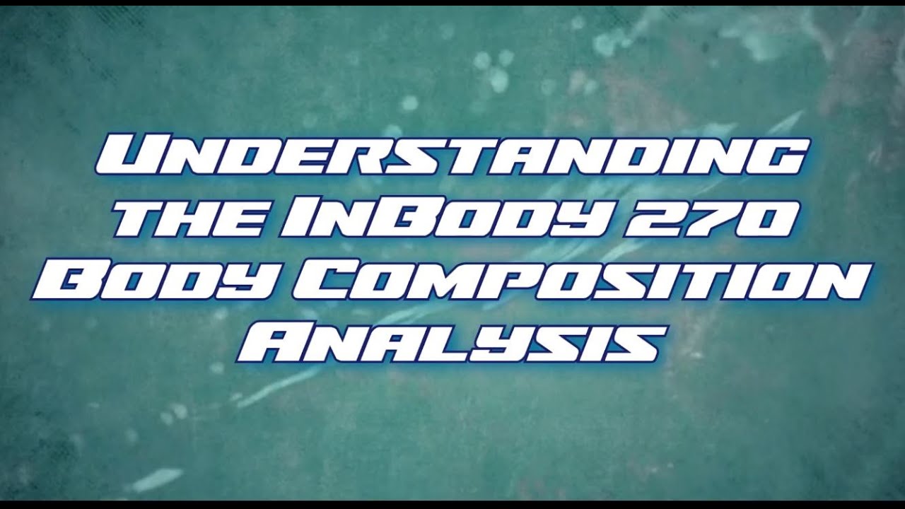 Understanding InBody 270 Body Composition Analysis - Terrebonne General ...