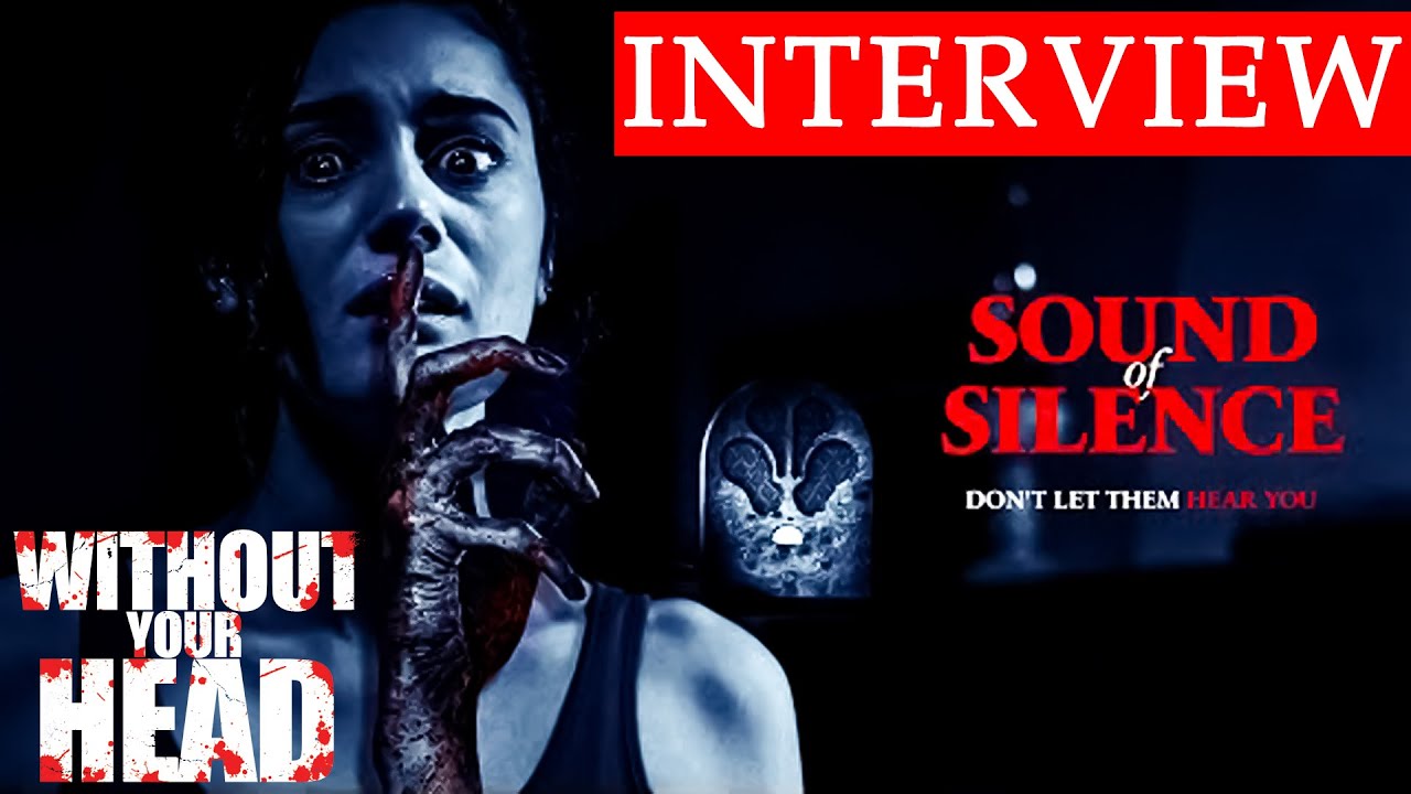 Without Your Head Horror - Sound of Silence 2023 movie interview - YouTube