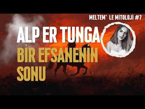 Alp Er Tunga Nasıl Öldü? I Türk Mitolojisi I Meltem'le Mitoloji #7