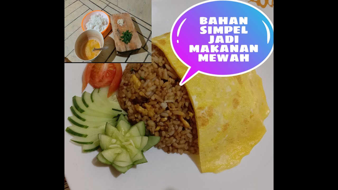 Nasi goreng omlet ala hotel berbintang bahan sederhana - YouTube