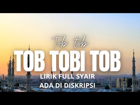 TOB TOBI TOB (FULL SYAIR ADA DIDISKRIPSI) - YouTube